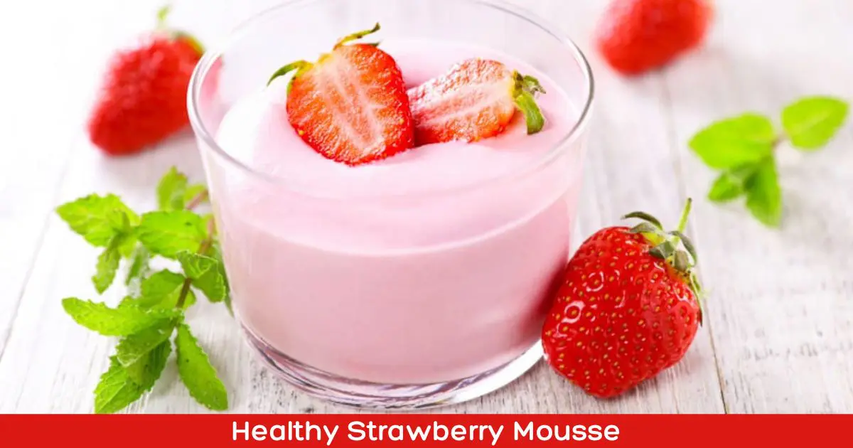 Freeze Dried Strawberry Mousse Recipe: Fast & Healthy