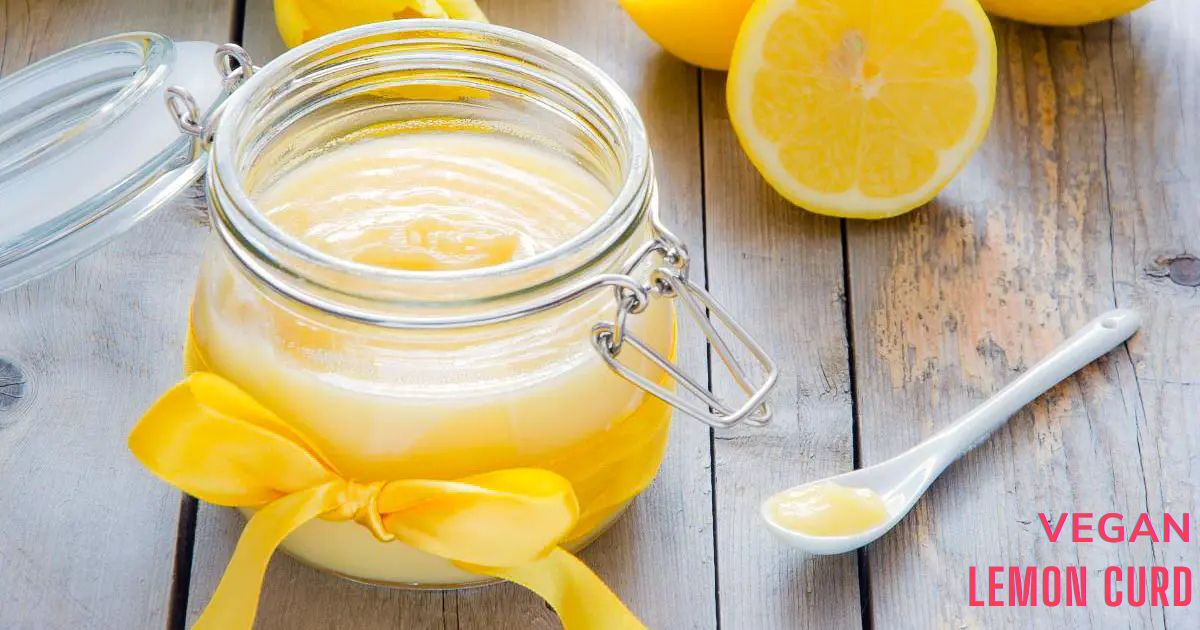 Vegan Lemon Curd Recipe – Sweet, Tangy, Ready in 10 Minutes!